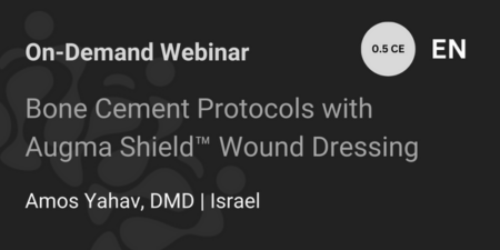Bone Cement Protocols with Augma Shield™ Wound Dressing - 0.5 CE ...