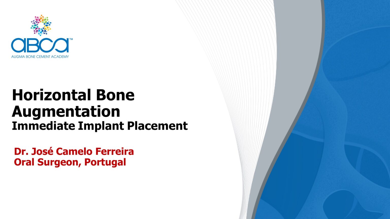 Horizontal Bone Augmentation - Immediate Implant Placement - Augma ...
