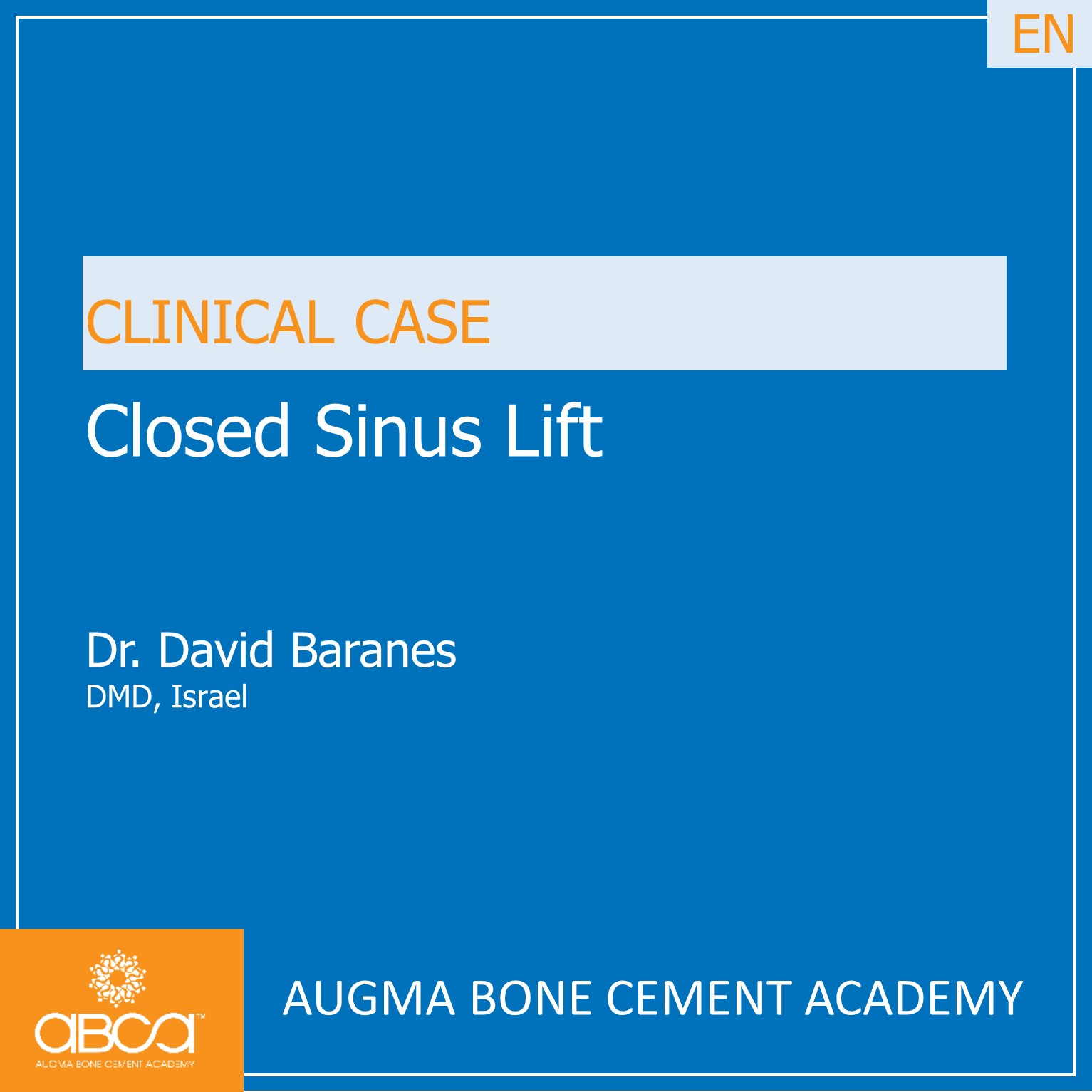 Closed Sinus Lift - Augma Biomaterials