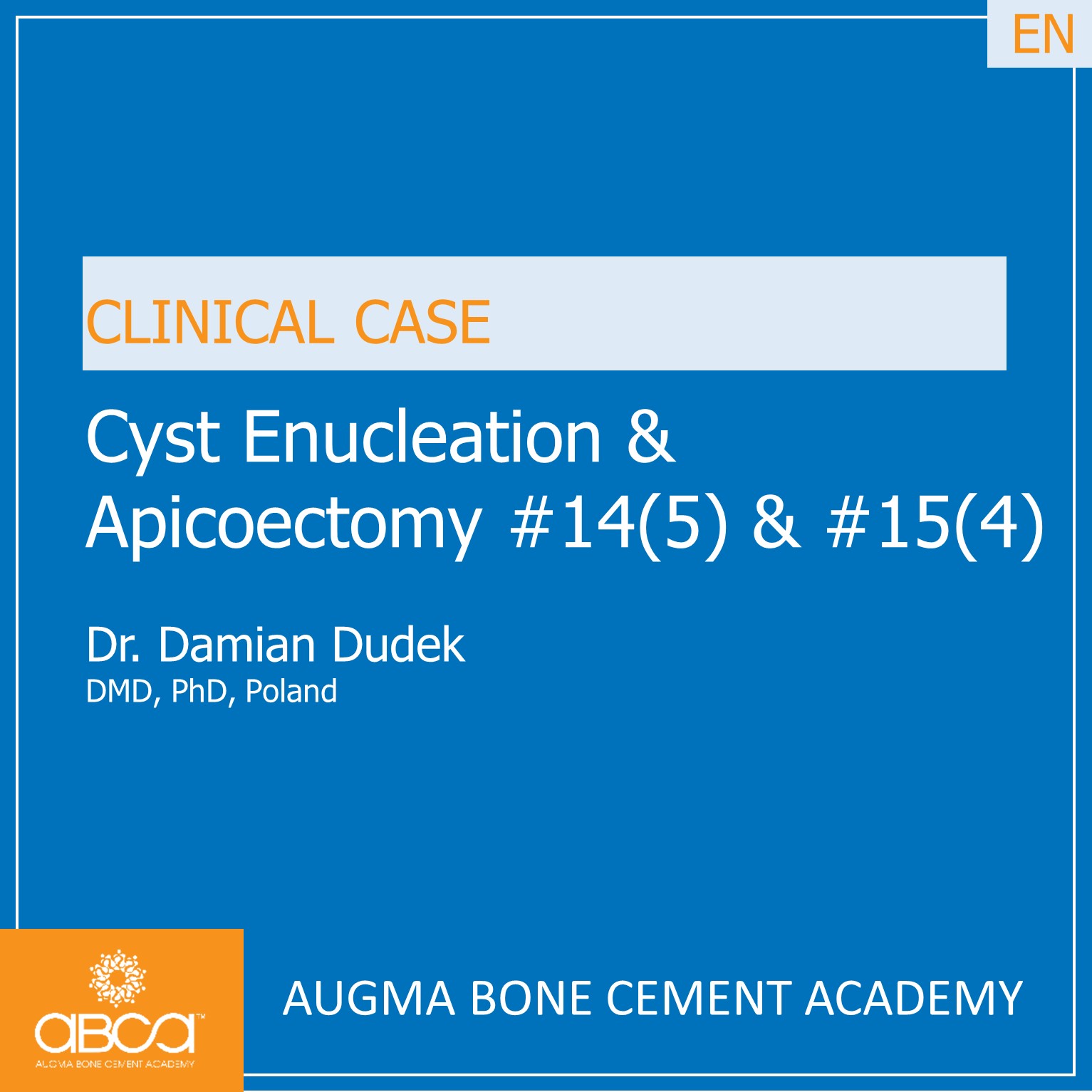 Cyst Enucleation & Apicoectomy #14(5) & #15(4) - Augma Biomaterials