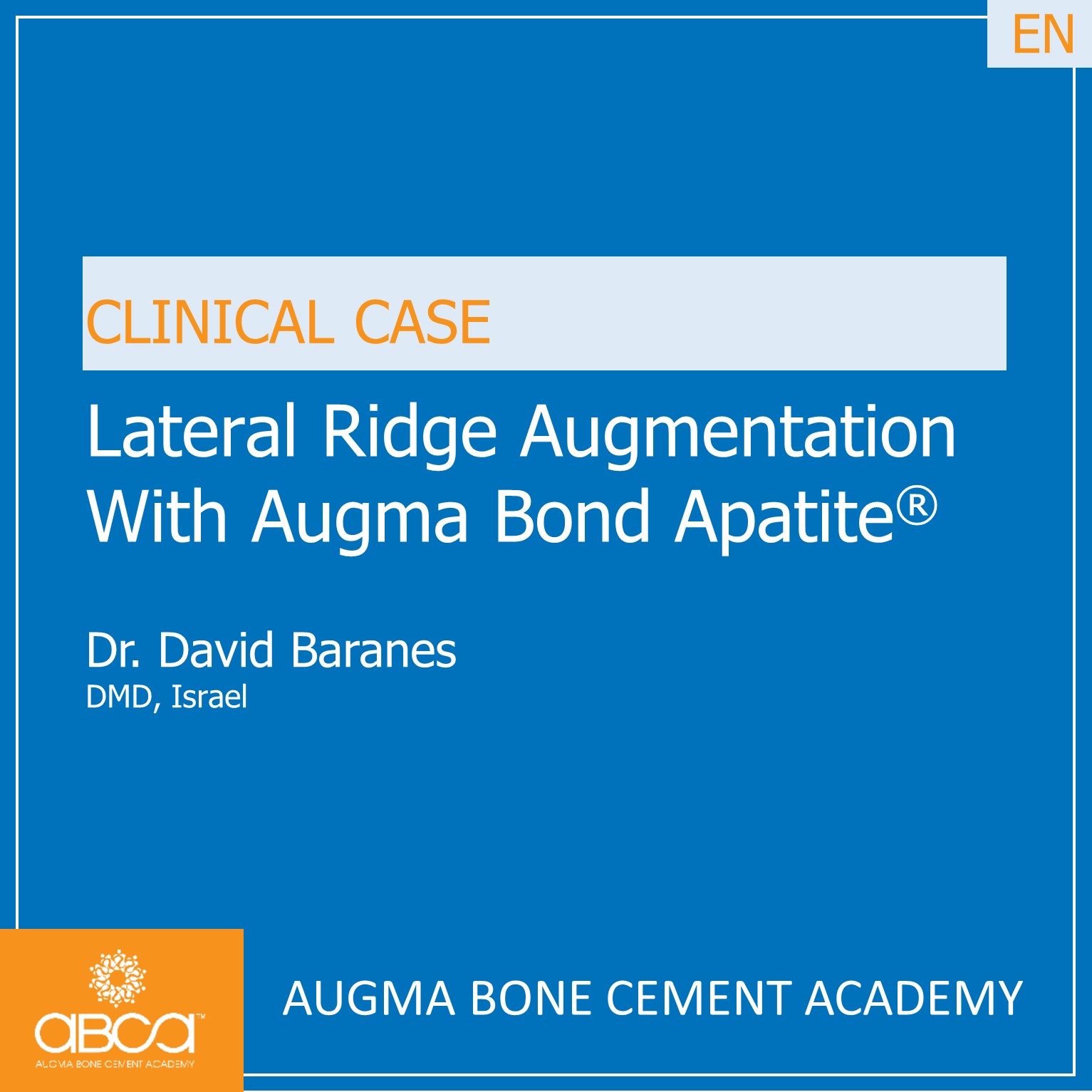 Lateral Ridge Augmentation with Augma Bond Apatite® - Augma Biomaterials